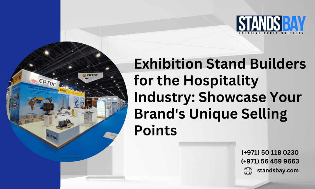 Exhibition Stand Builders for the Hospitality Industry: Showcase Your ...